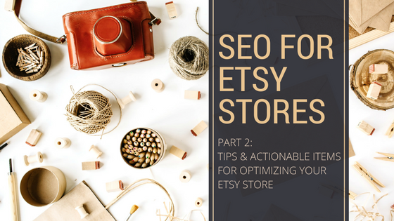 Actionable SEO Tips to Optimize Your Etsy Store [Part 2] | BlackTruck Media