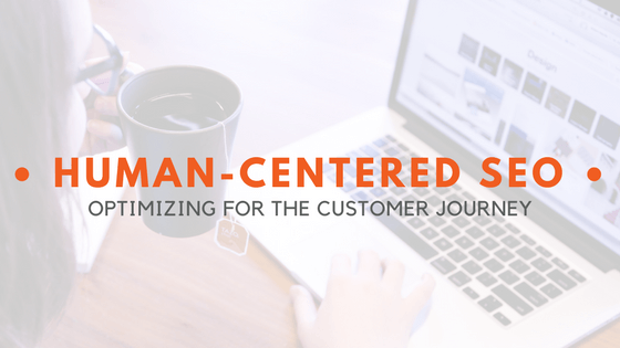 Human-Centered SEO: Optimizing for the Customer Journey | BlackTruck ...